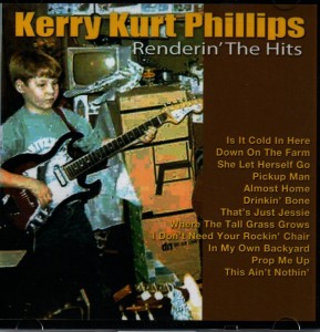 CD Review: Kerry Kurt Phillips “Renderin’ The Hits”